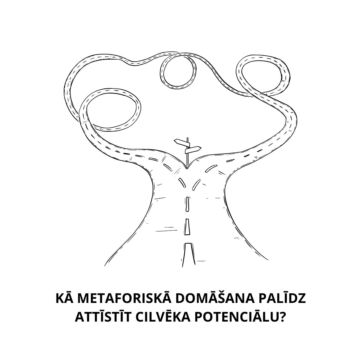 Kā metaforiskā domāšana palīdz attīstīt cilvēka potenciālu?